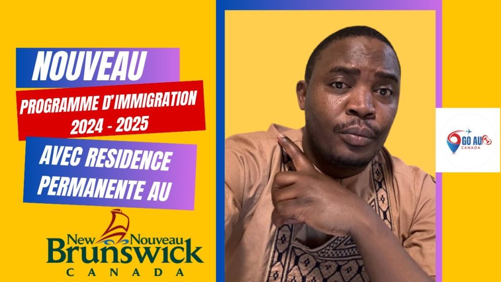 Programme d'immigration au Nouveau Brunswick 2024-2025 - Edukamer